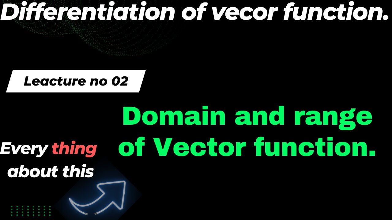 Domain and range of vector function - YouTube