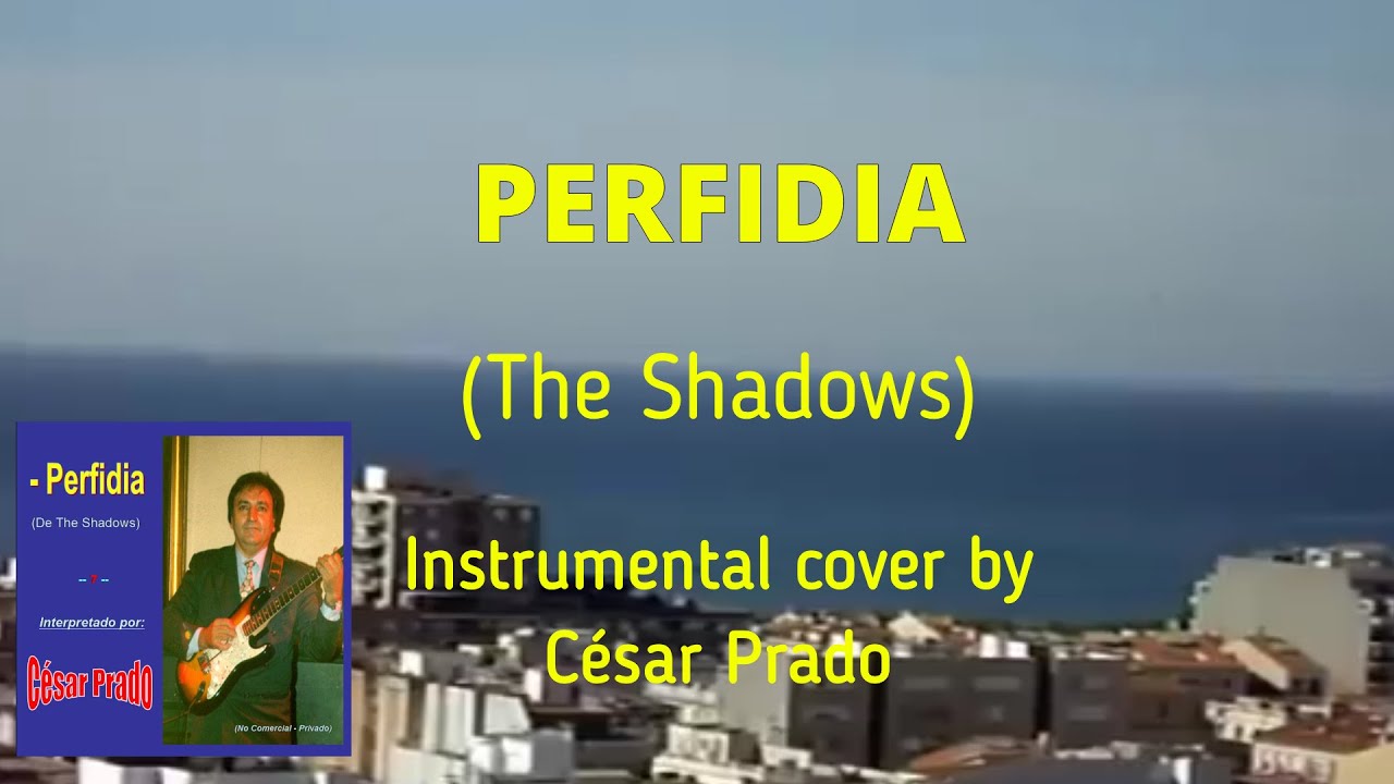 The Shadows - PERFIDIA - Cover by César Prado - YouTube