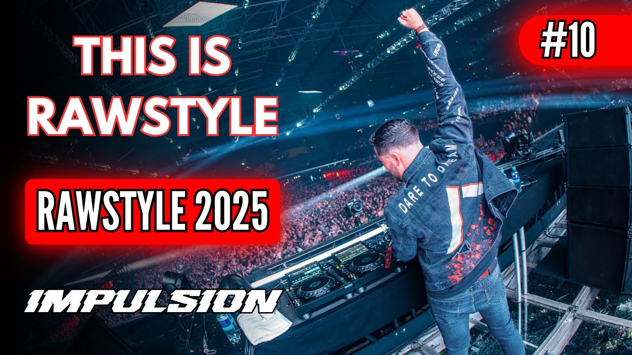 This is Rawstyle #10 - Best Of Rawstyle Music Mix 2025 by Impulsion ...