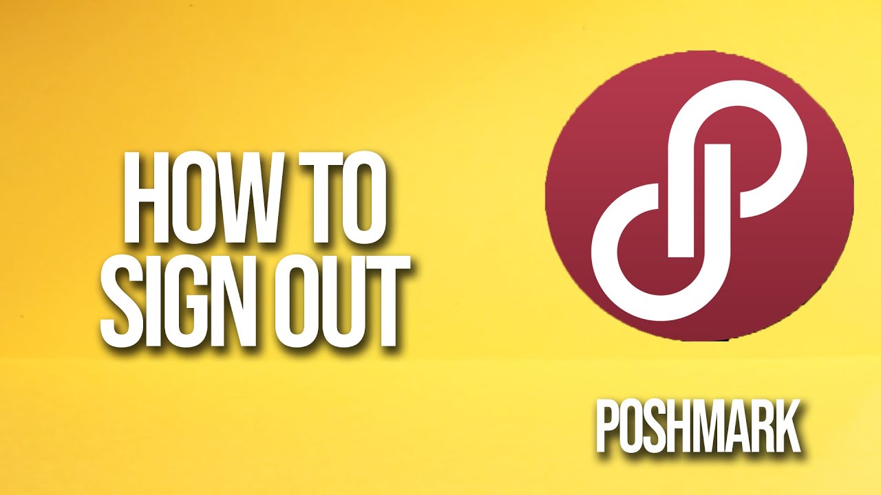 How To Sign Out Poshmark Tutorial - YouTube