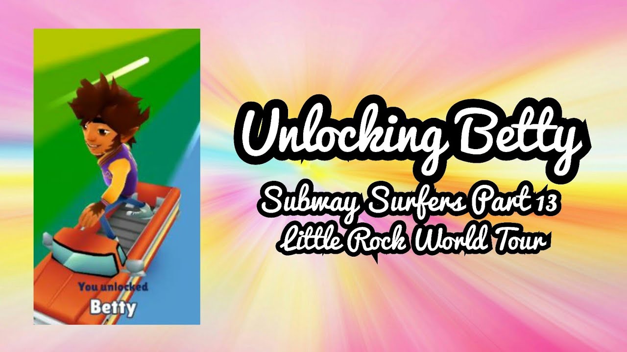 Unlocking Betty | Subway Surfers Part 13 - YouTube