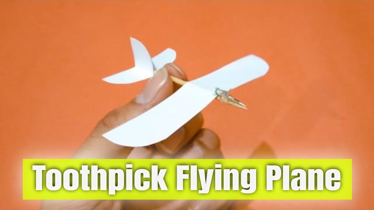 Toothpick Flying Plane ( How To Make Airplane With Toothpick ) - YouTube