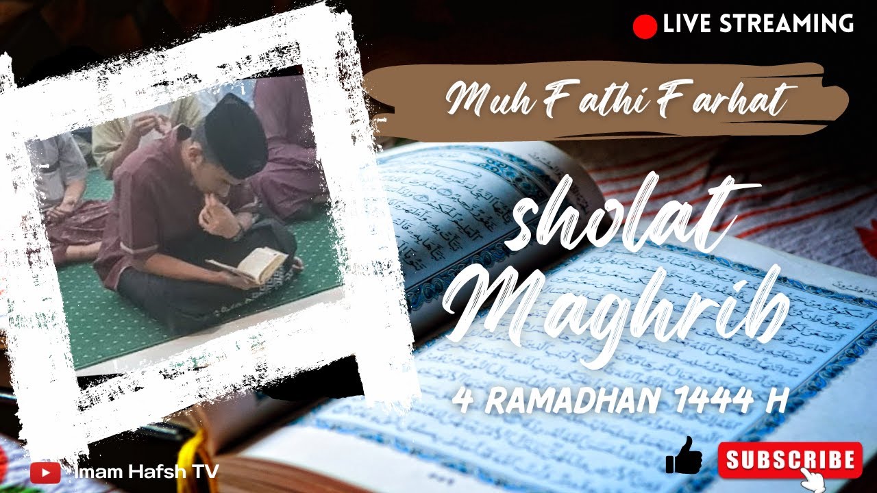Muhammad Fathi Farhat | Sholat Maghrib Ramadhan 1444 H - YouTube