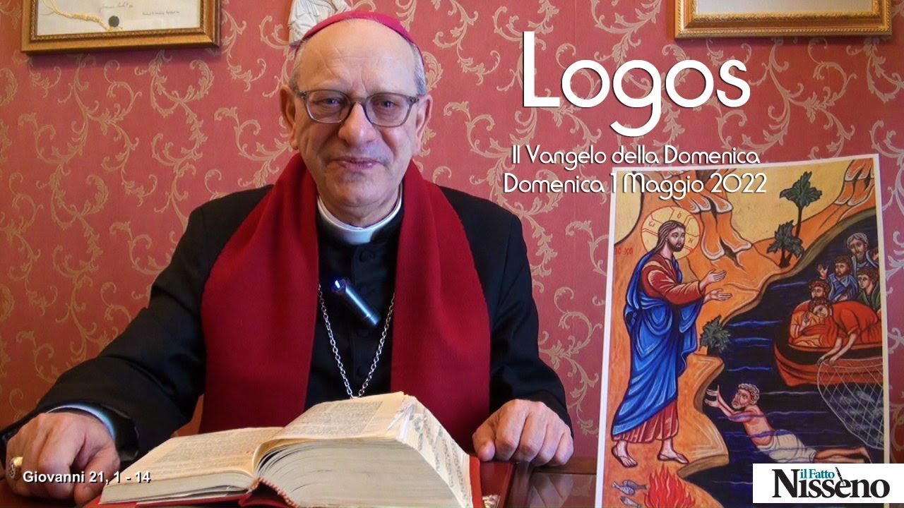 LOGOS Il Vangelo della Domenica 1 Maggio 2022 - YouTube