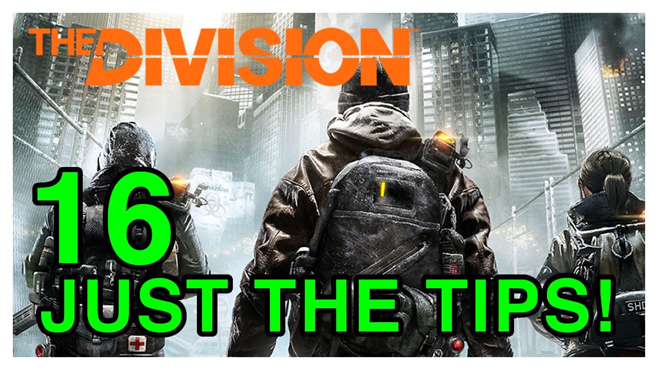 The Division - 16 Just The Tips! - YouTube