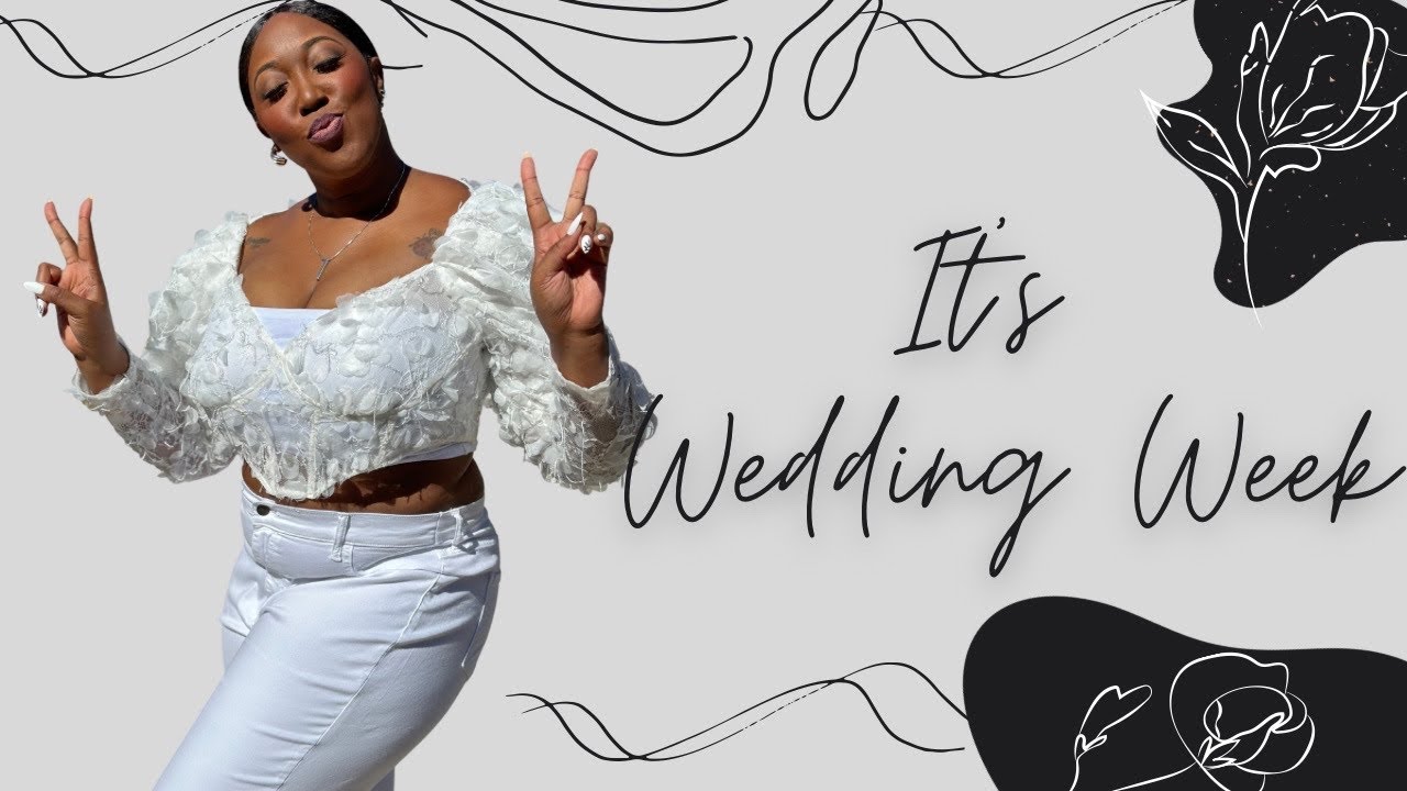 IT’S WEDDING WEEK|Wedding Series - YouTube