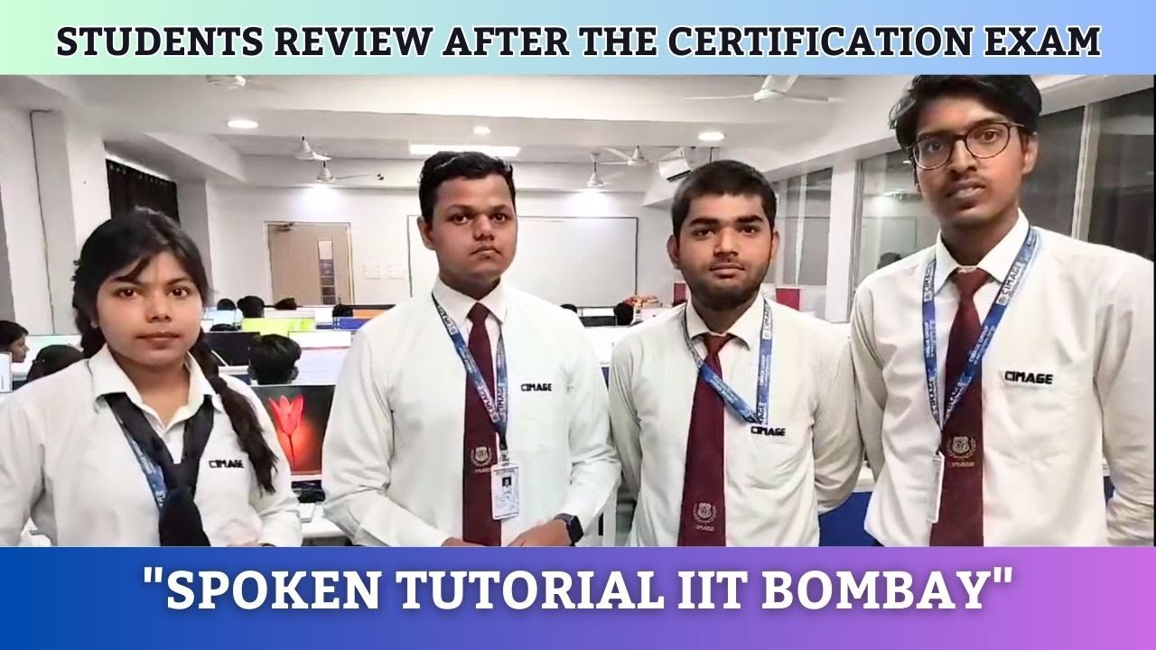 Students Review after the certification exam "Spoken Tutorial IIT ...