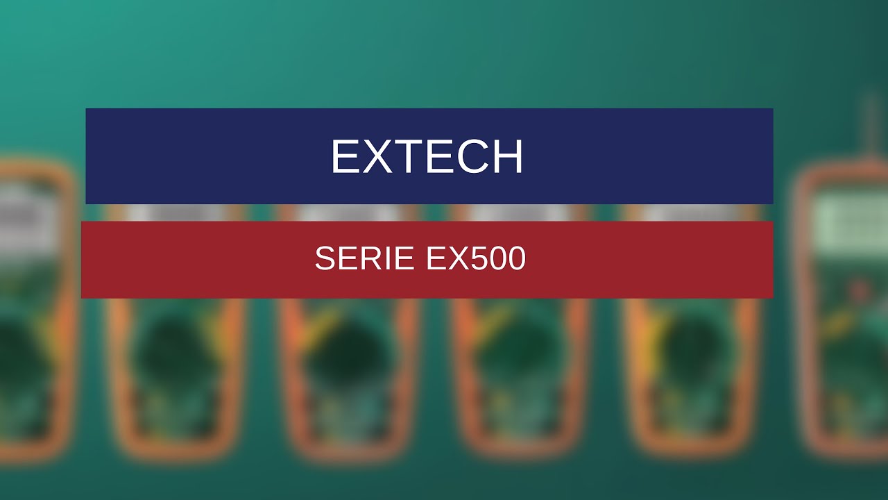 EXTECH SERIE EX500 - YouTube