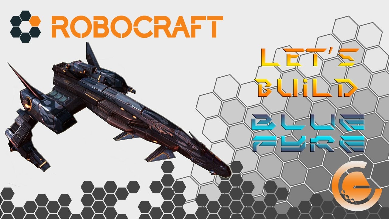 Robocraft [Let's Build!] Blue Fyre! [Hover Gunship] - YouTube