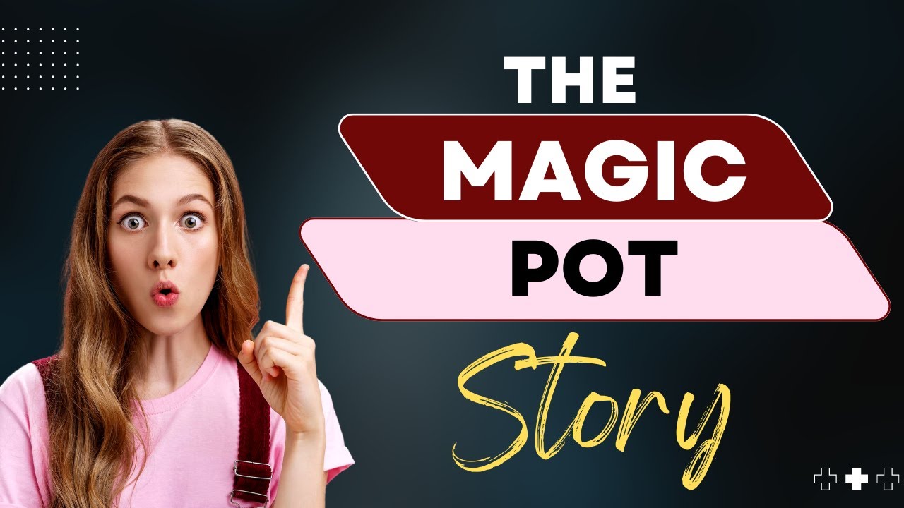 The Magic Pot - YouTube