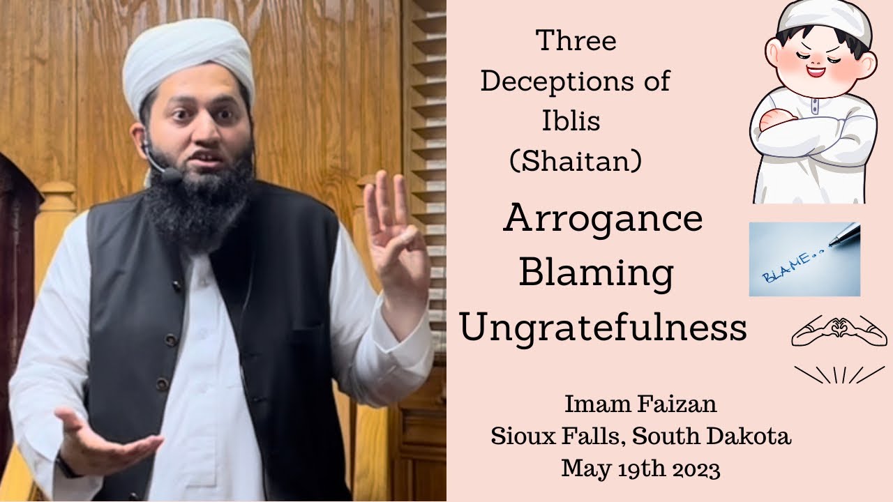 Deception of Shaitan- Imam Faizan- Sioux Falls, South Dakota- May 19th ...