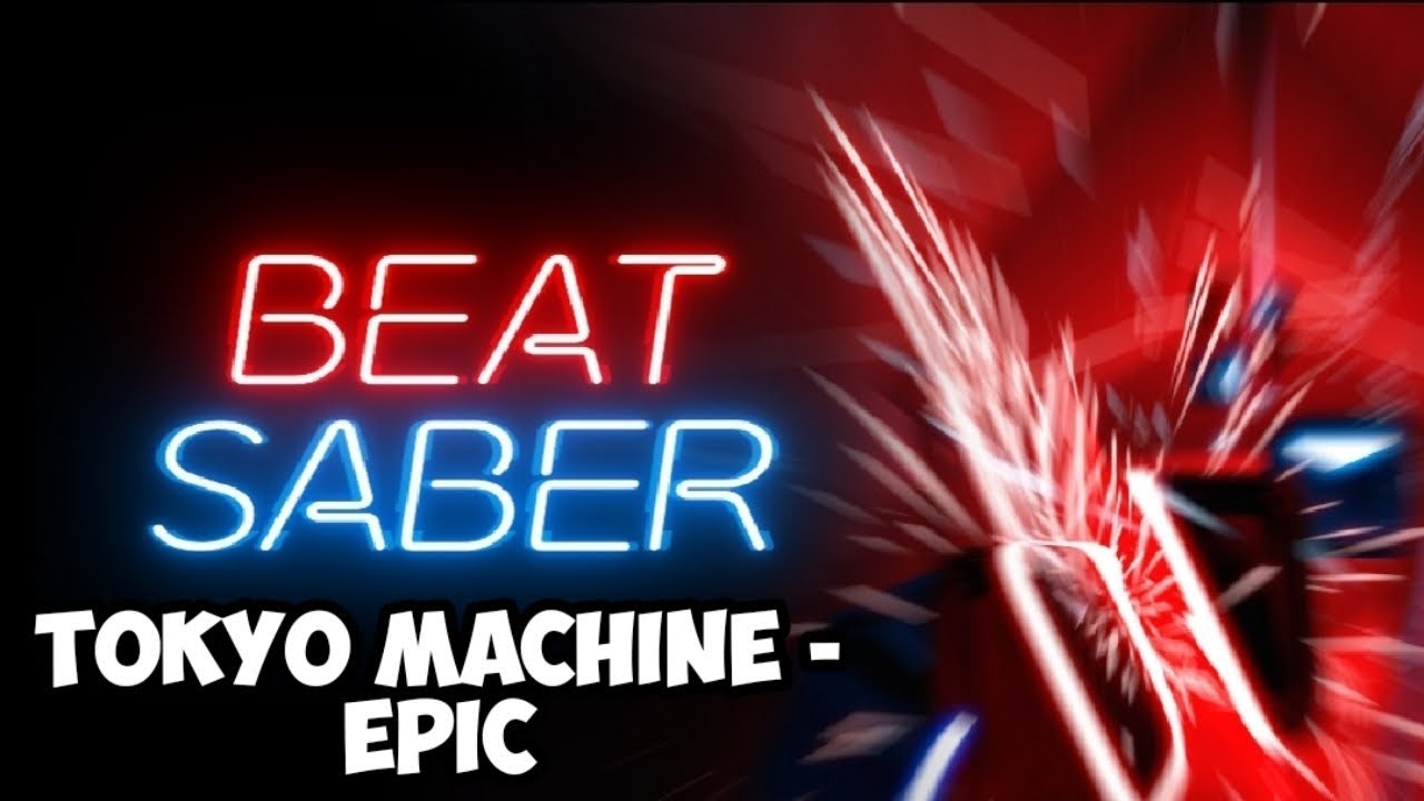 Tokyo Machine - EPIC|90° Expert|Beat Saber - YouTube