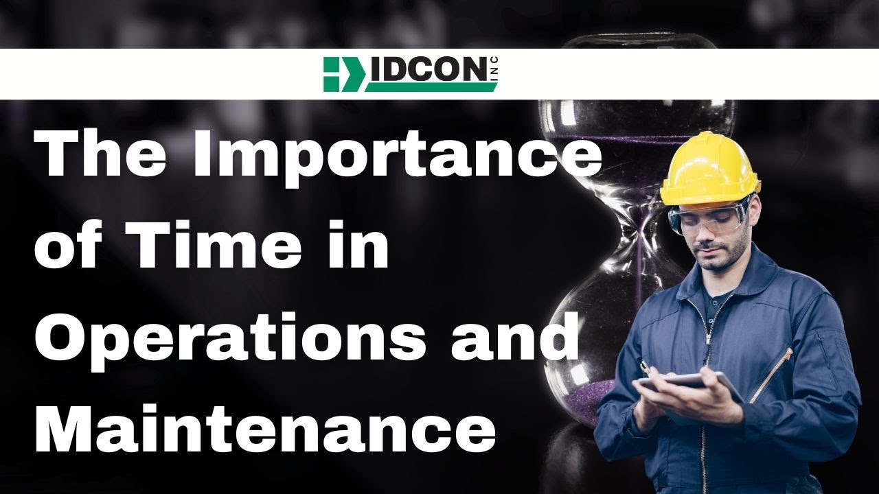 The Importance of Time in Operations and Maintenance - YouTube