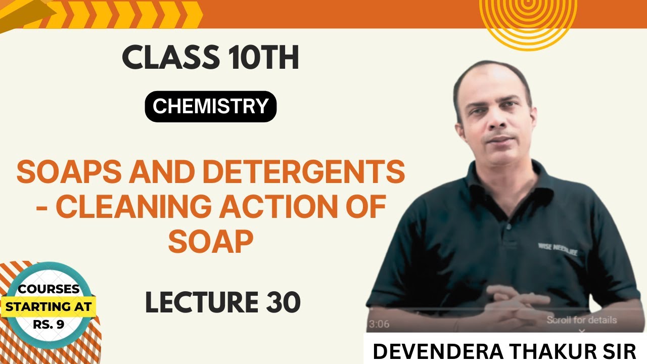 Lecture 30 Soaps and Detergents Cleaning Action of Soaps - YouTube