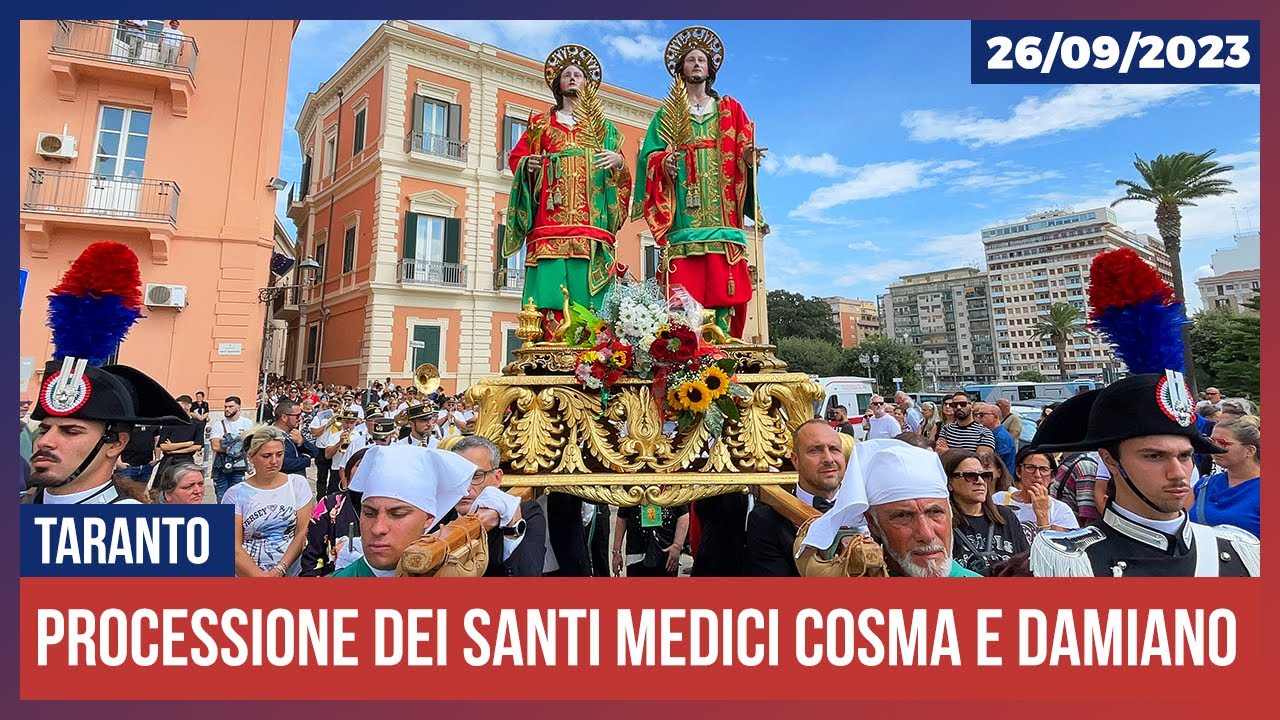 Taranto: Processione dei Santi Medici Cosma e Damiano (26.09.2023 ...