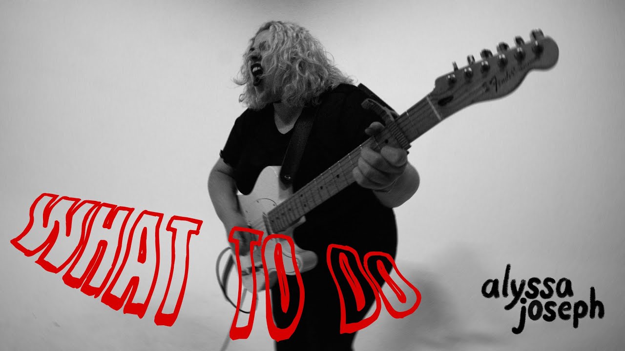 Alyssa Joseph - what to do (Official Music Video) - YouTube