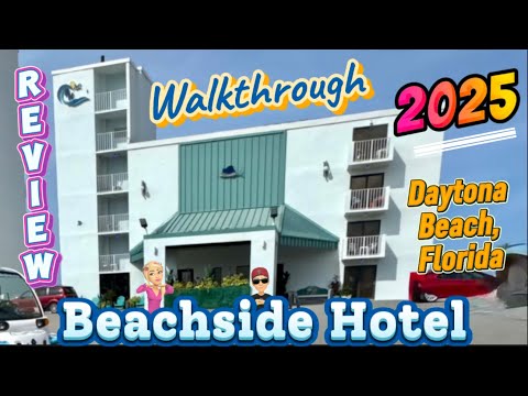 Beachside Hotel • Walkthrough •Review • Daytona Beach, Florida