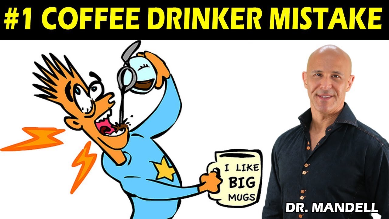 The 1 Coffee Drinker Mistake Dr Alan Mandell Dc Youtube