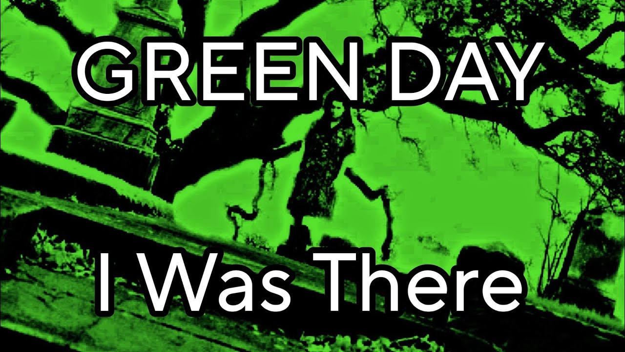 GREEN DAY - I Was There (Lyric Video) - YouTube