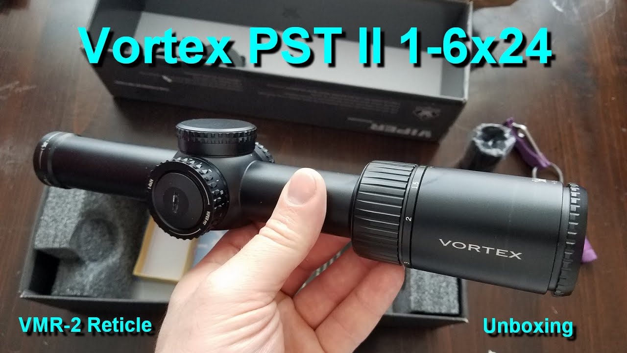 Vortex PST II 1-6x24 - Unboxinbg - YouTube