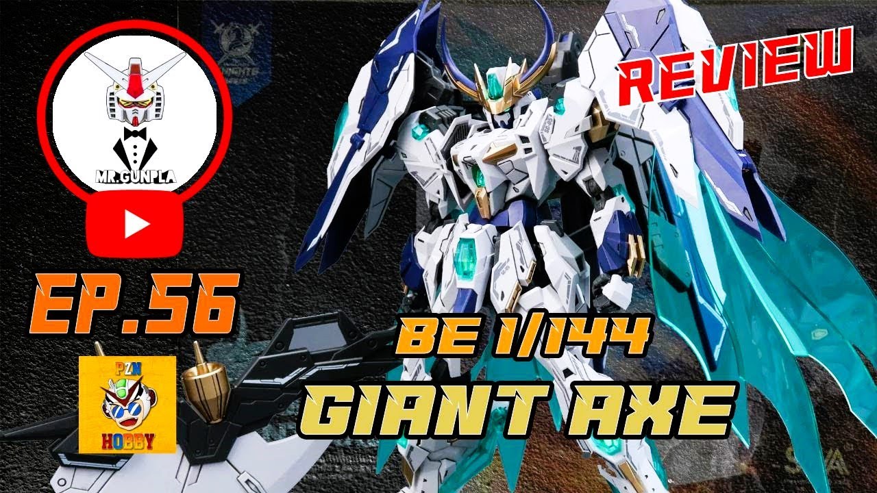 รีวิวกันพลา EP.56 : [BE 1/144] Giant Axe : SNAA - YouTube