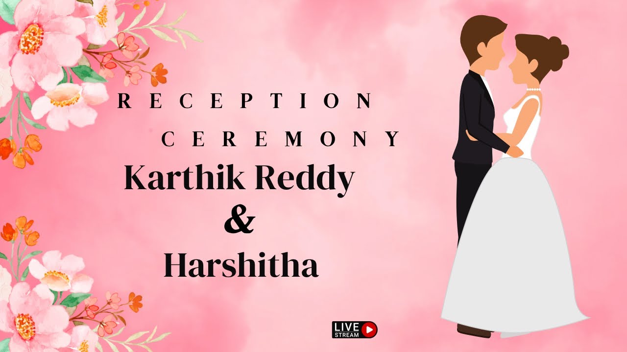 Karthik Reddy & Harshitha || RECEPTION || - YouTube
