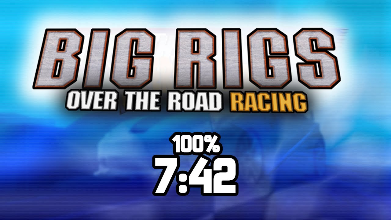 Big Rigs: Over the Road Racing - 100% speedrun in 7:42 [pWR] - YouTube