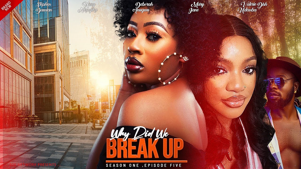 WHY DID WE BREAK UP | SEASON 1 | EP5 - YouTube