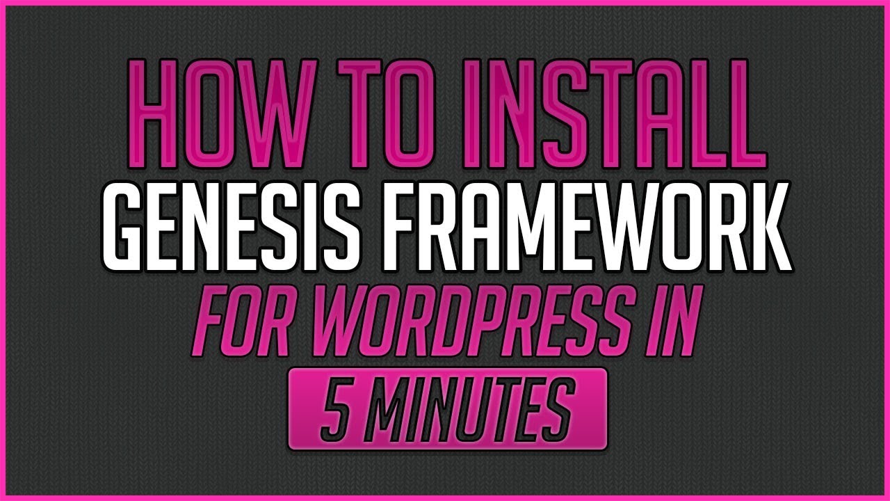 How To Install Genesis Framework For WordPress In 5 Minutes - YouTube