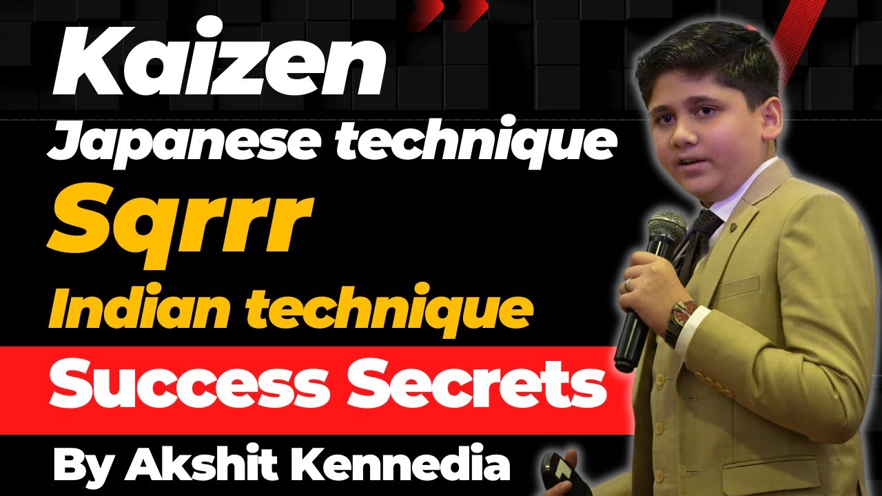 Success Secrets | Kaizen Japanese Technique | Sqrrr Indian Technique ...