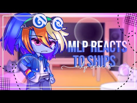 MLP Reacts to Ships // Rarijack, Sciset, Flutterdash, AppleDash ...
