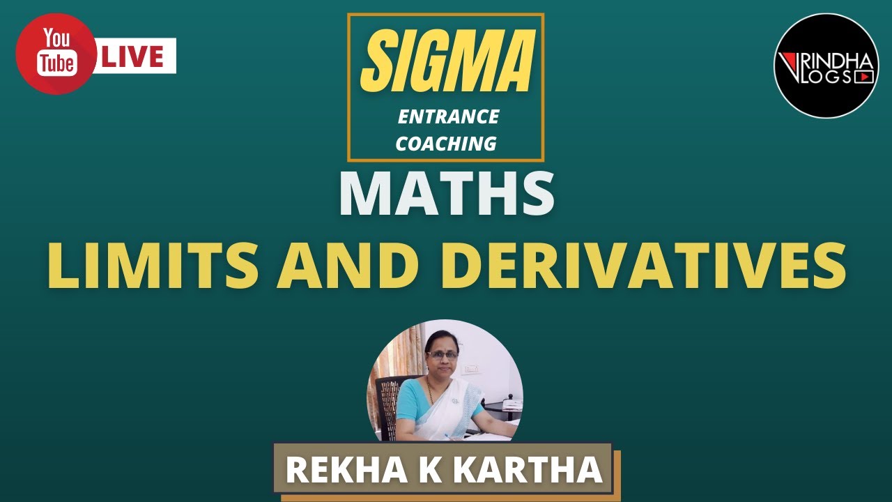 SIGMA ENTRANCE COACHING : MATHS || LIMITS AND DERIVATIVES || REKHA K ...