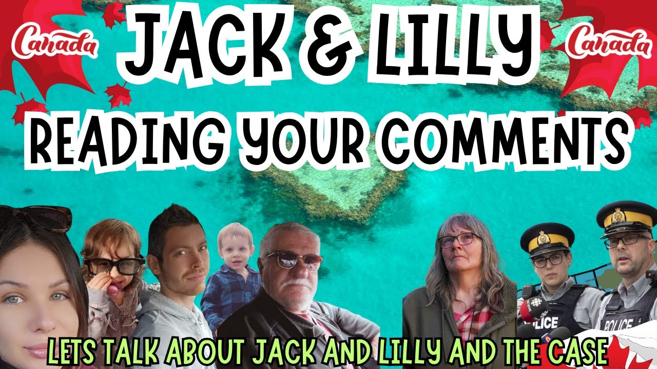 CANADA - MISSING - LILLY&JACK - VIEWERS COMMENTS AND HOW YOU ARE ...