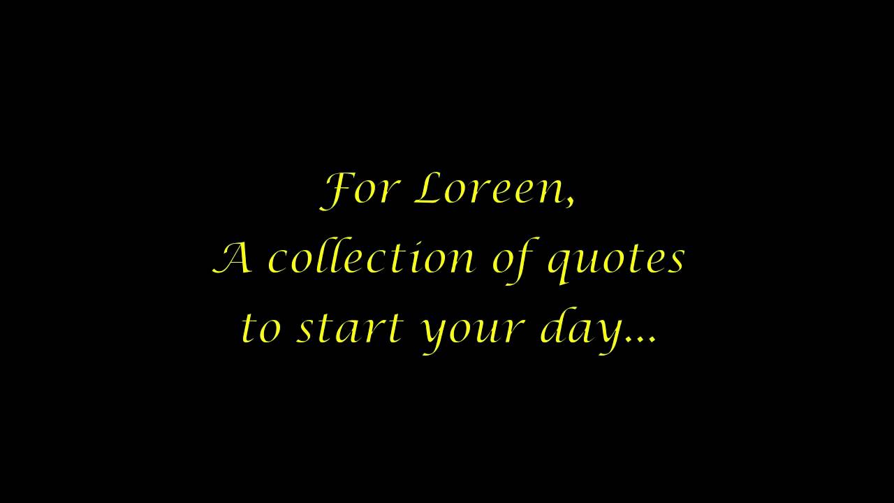 Loreen's Quotes - YouTube