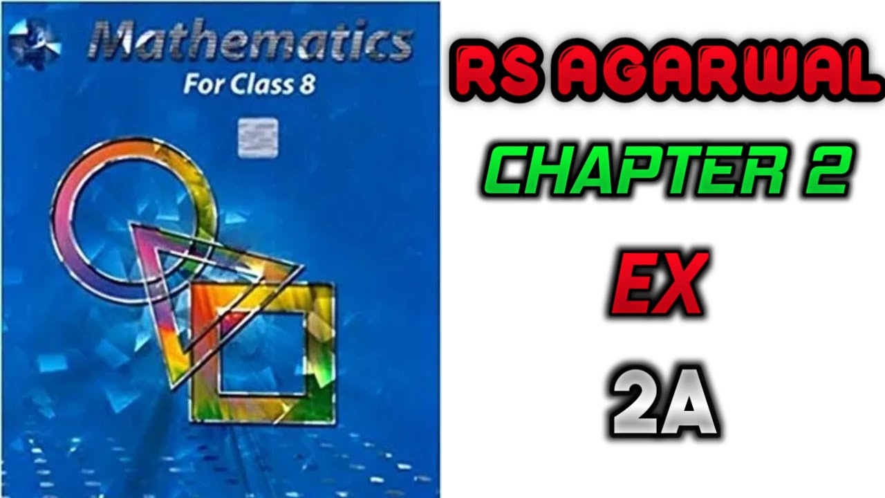 RS AGARWAL Class 8 Chapter 2 EX 2A - YouTube