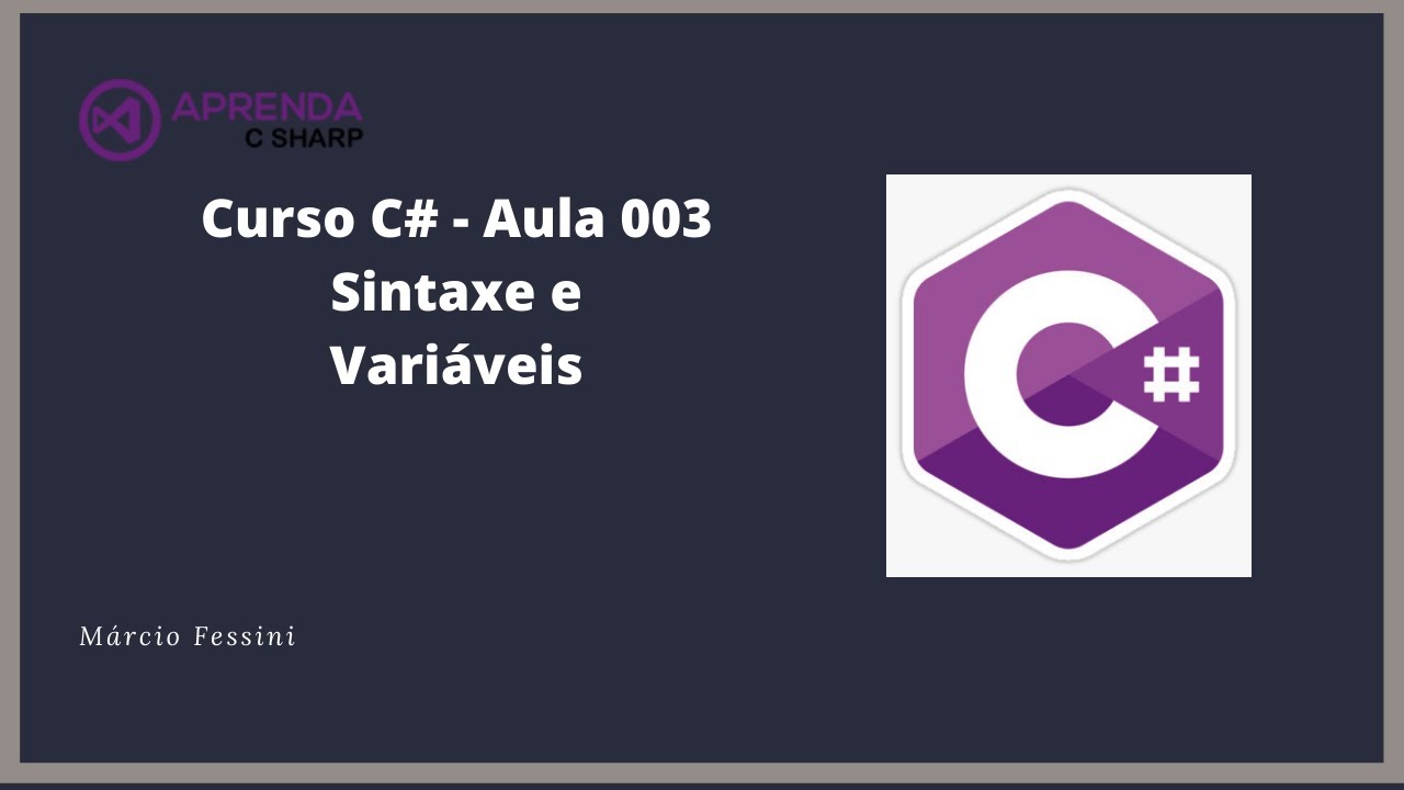 Curso C# - Aula 003 - Sintaxe e Variáveis - YouTube