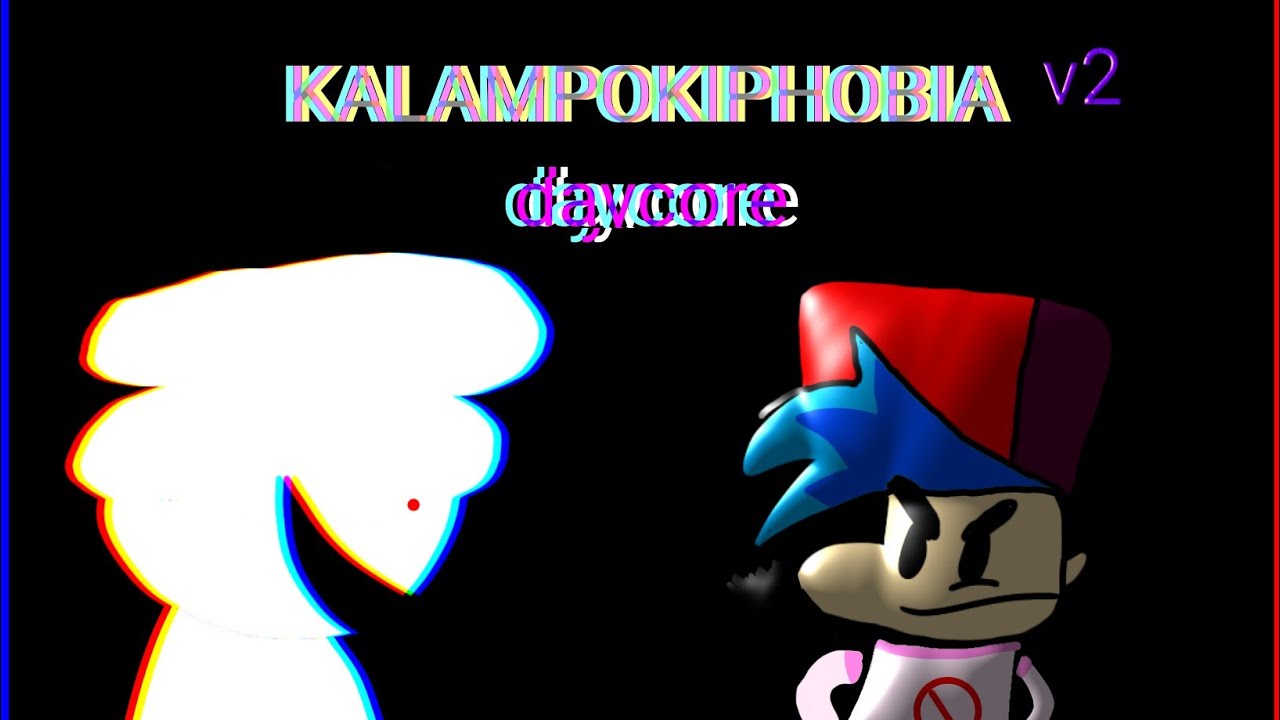 KALAMPOKIPHOBIA V2 DAYCORE - YouTube