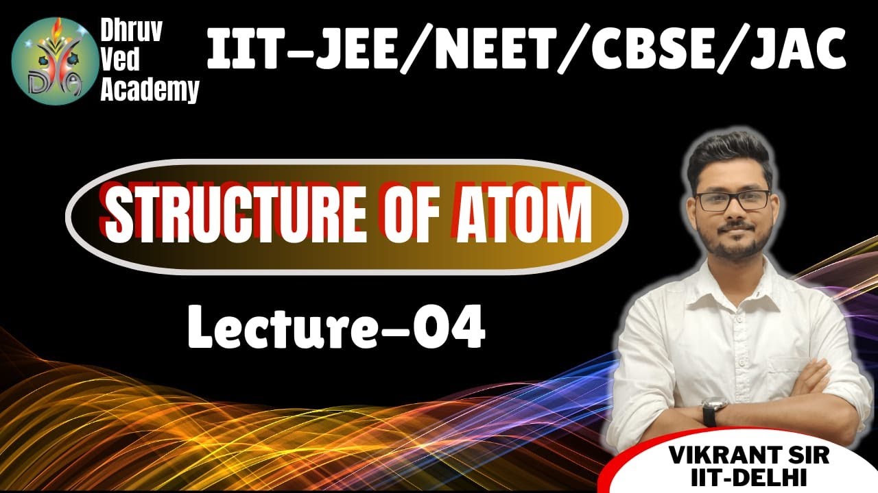 STRUCTURE OF ATOM (LECT-04) |QUANTUM MODEL OF ATOM (PART-01)| BY VIKRANT SIR - YouTube