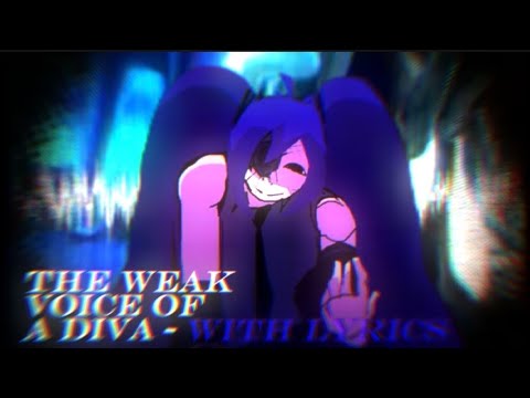 [@theseaisred07] - THE WEAK VOICE OF A DIVA - [W/LYRICS] - [SHORT ...