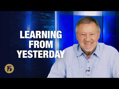 Learning from Yesterday | Give Him 15: Daily Prayer with Dutch | June 19, 2026