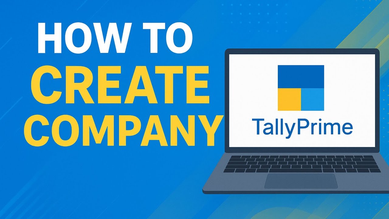 How to Create Company in Tally Prime | Step by Step for Beginners (2025 ...