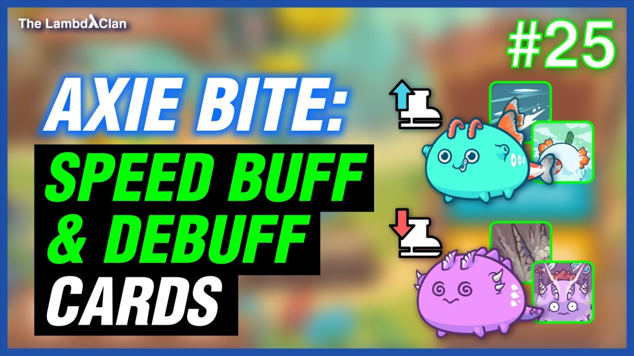AxieBite #25: Speed Buff and Debuff Cards #AxieInfinity - YouTube