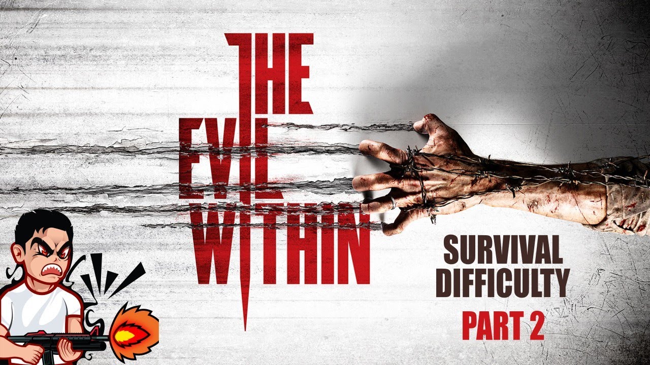 THE EVIL WITHIN - SURVIVAL DIFFICULTY (PART 2) - YouTube