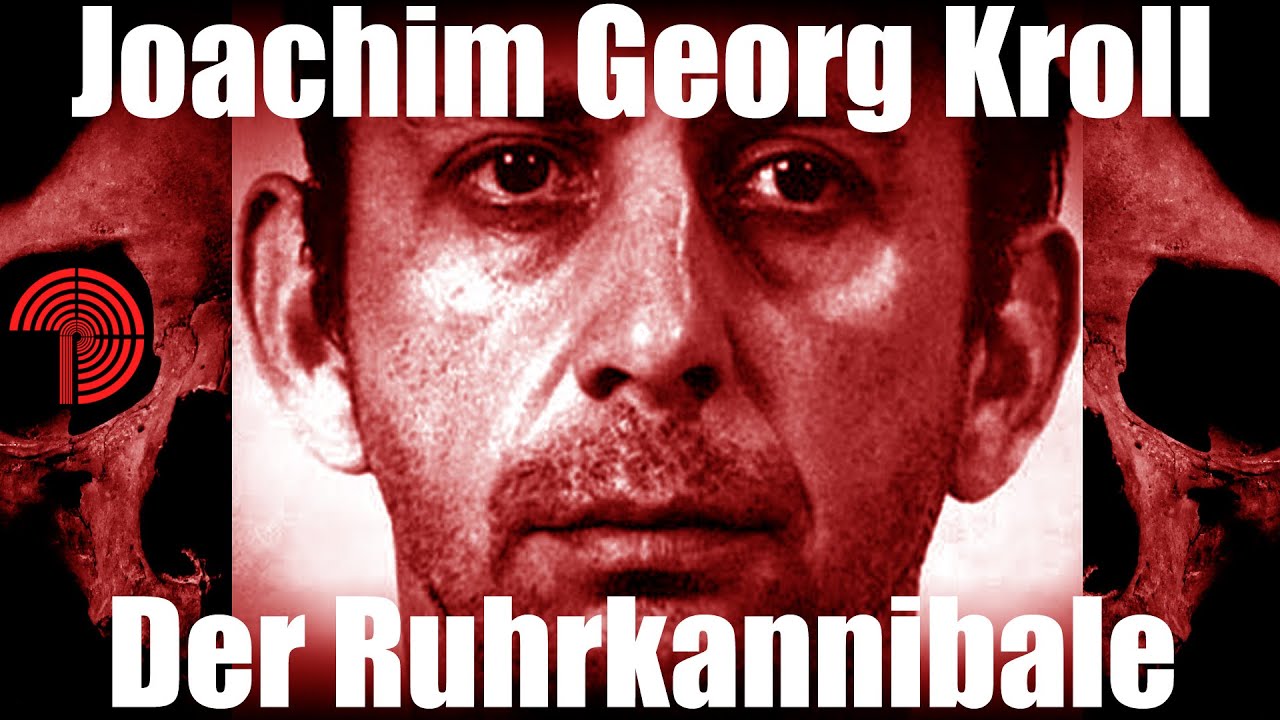 Deutsche Serienmörder | Joachim Georg Kroll | Der Ruhrkannibale - YouTube