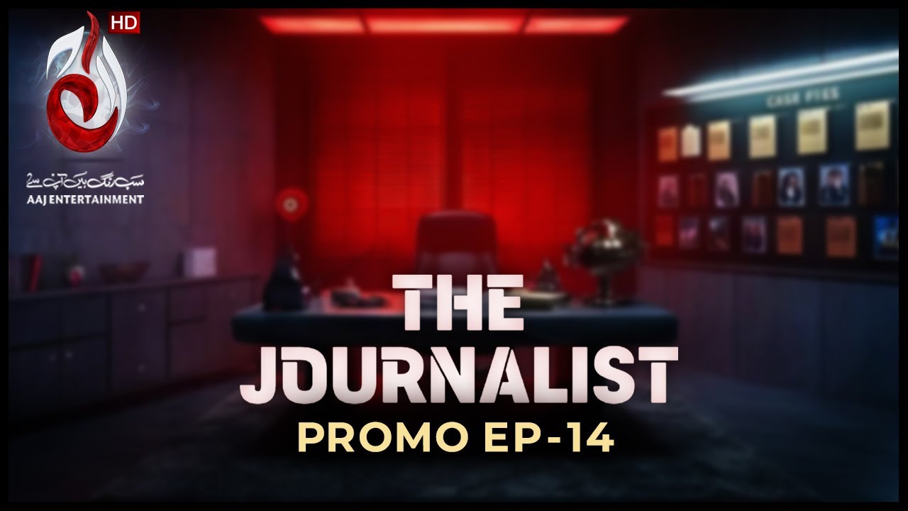 The Journalist | EP - 14 Promo | Aaj Entertainment - YouTube