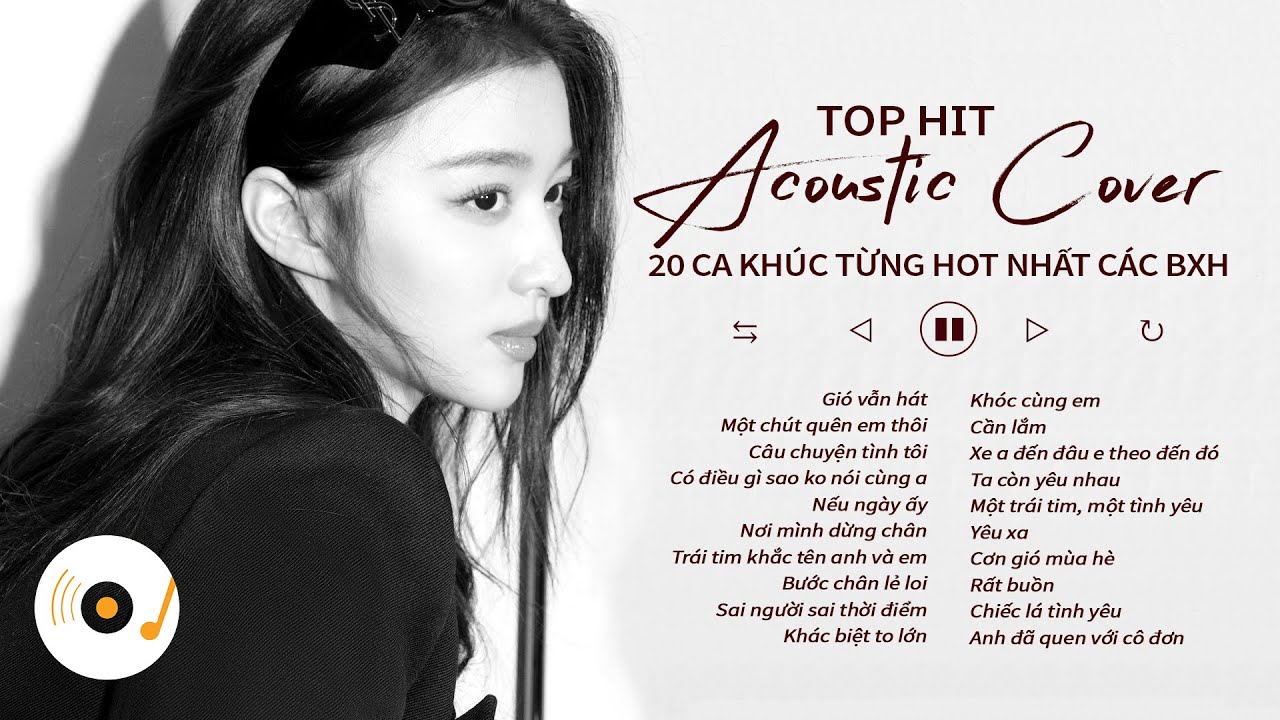 TOP 20 HIT ACOUSTIC COVER NHẠC TRẺ GIÚP TÂM TRẠNG NHẸ NHÀNG THƯ GIÃN ...