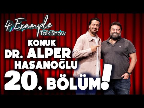4 Example Talk Show 20. Bölüm | Konuk: Dr. Alper Hasanoğlu