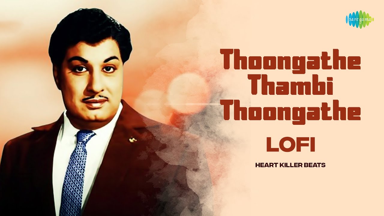 Thoongathe Thambi Thoongathe - Lofi | SM Subbaiah Naidu | TM ...