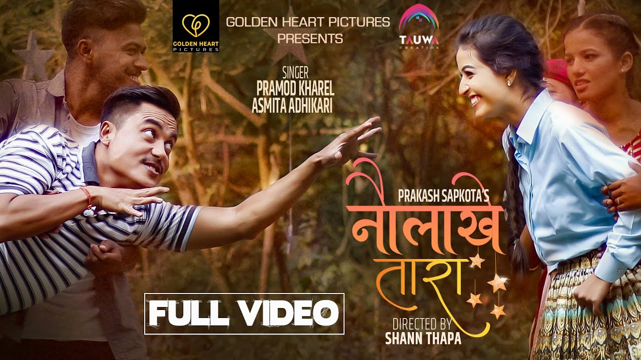 Naulakha Tara - Romantic Song by Pramod Kharel & Ashmita Adhikari ft. Sandip Chhetri, Losina ...