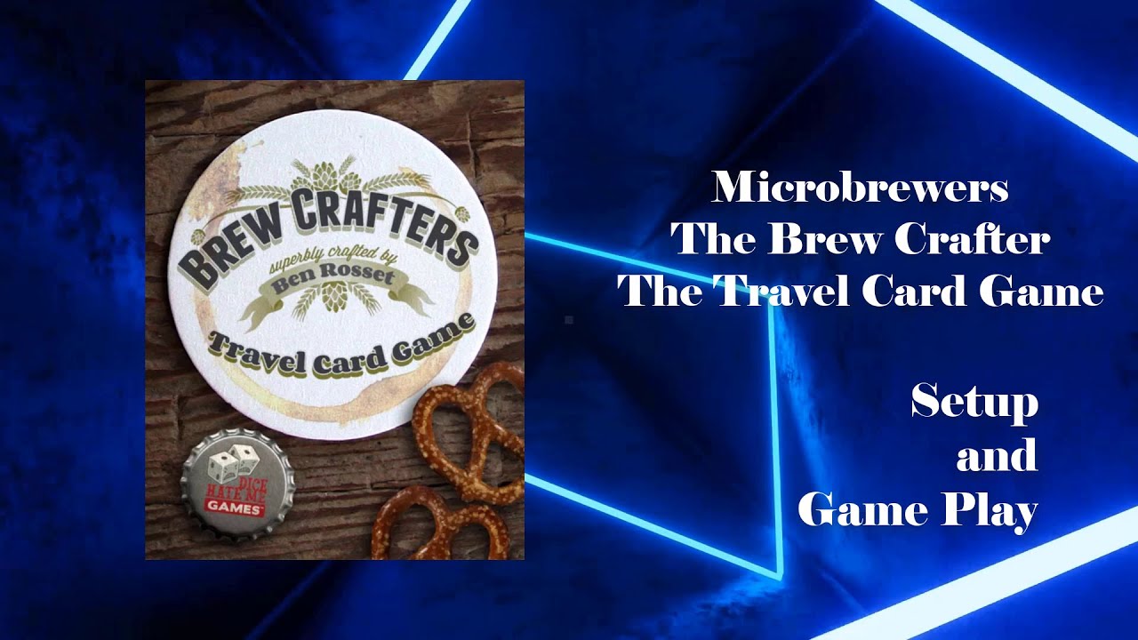 Microbrewers the Card Game วิธีเซทอัพและเล่นให้ดู - YouTube